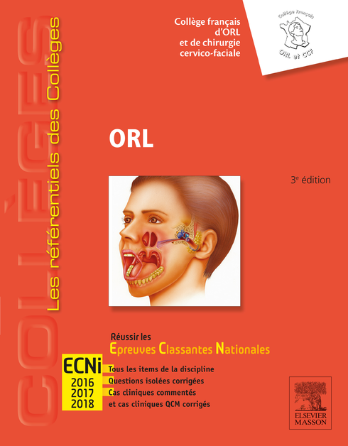 ORL (3e ed.) - ELSEVIER / MASSON - Référentiels des Collèges - 9782294734670