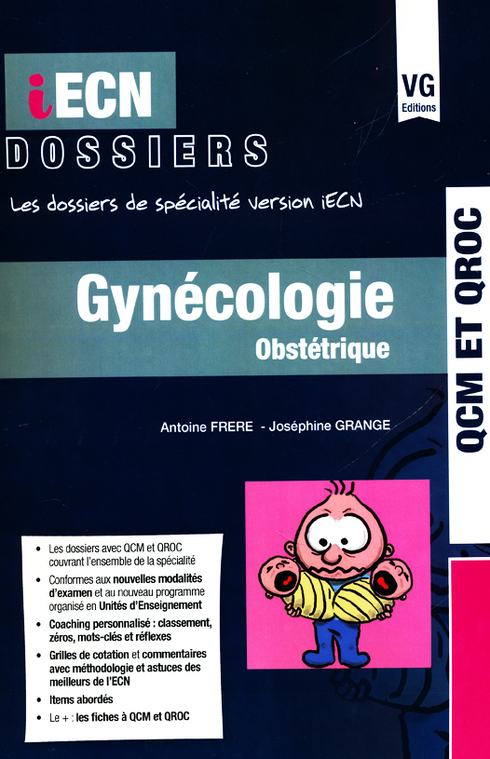 Gynécologie Obstétrique - VERNAZOBRES-GREGO - iECN dossiers - 9782818313404 Gynécologie Obstétrique - VERNAZOBRES-GREGO - iECN dossiers - 9782818313404