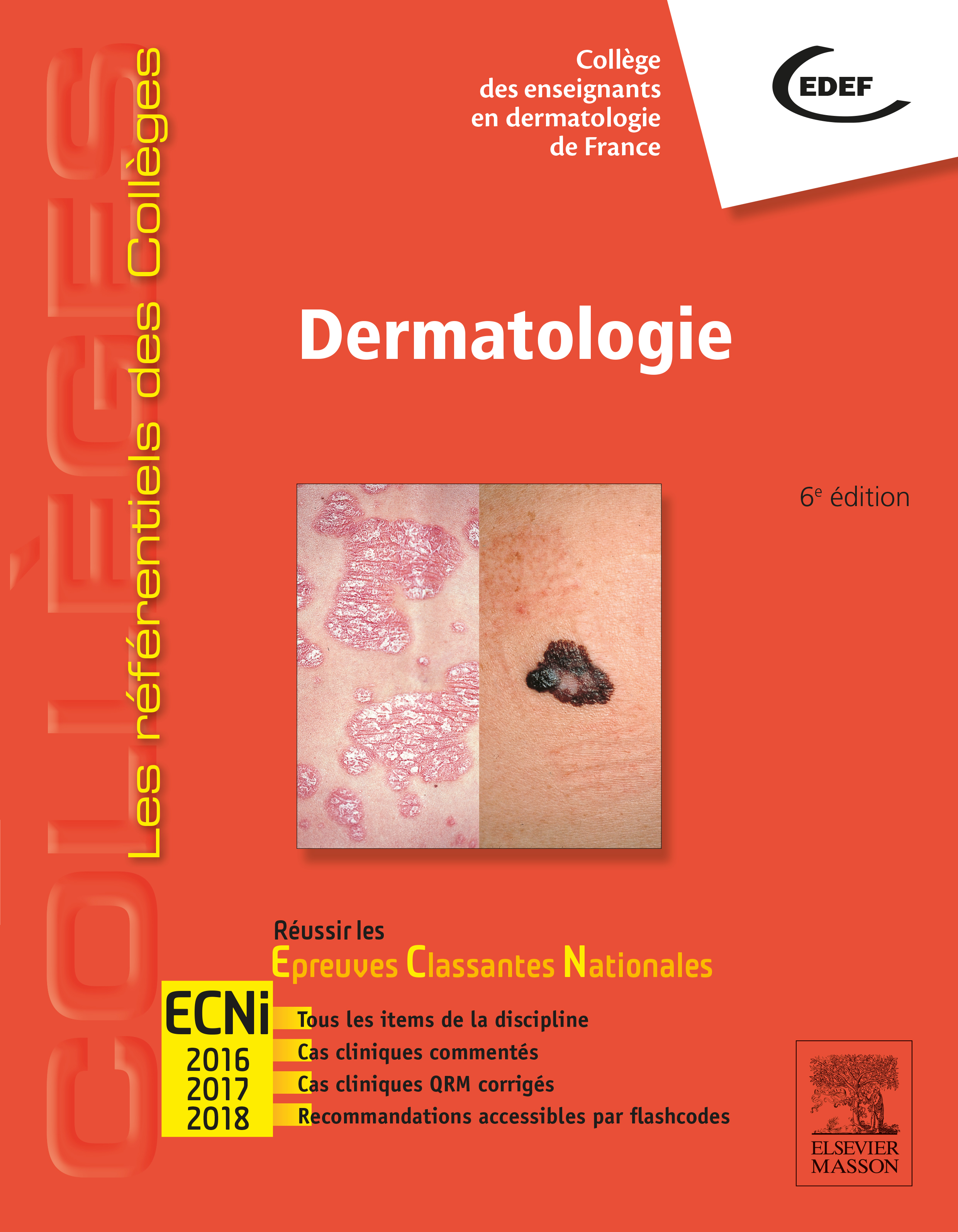 Dermatologie (6e ed.) - ELSEVIER / MASSON - Référentiels des Collèges ... Dermatologie (6e ed.) - ELSEVIER / MASSON - Référentiels des Collèges ...